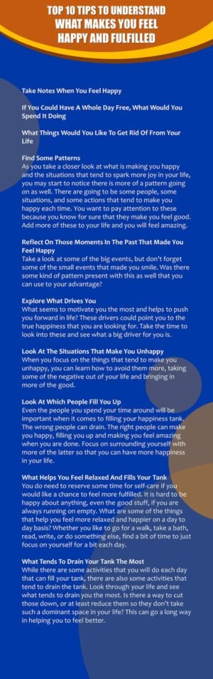 Top 10 Tips To Understand What Makes You Feel Happy And Fulfilled ...